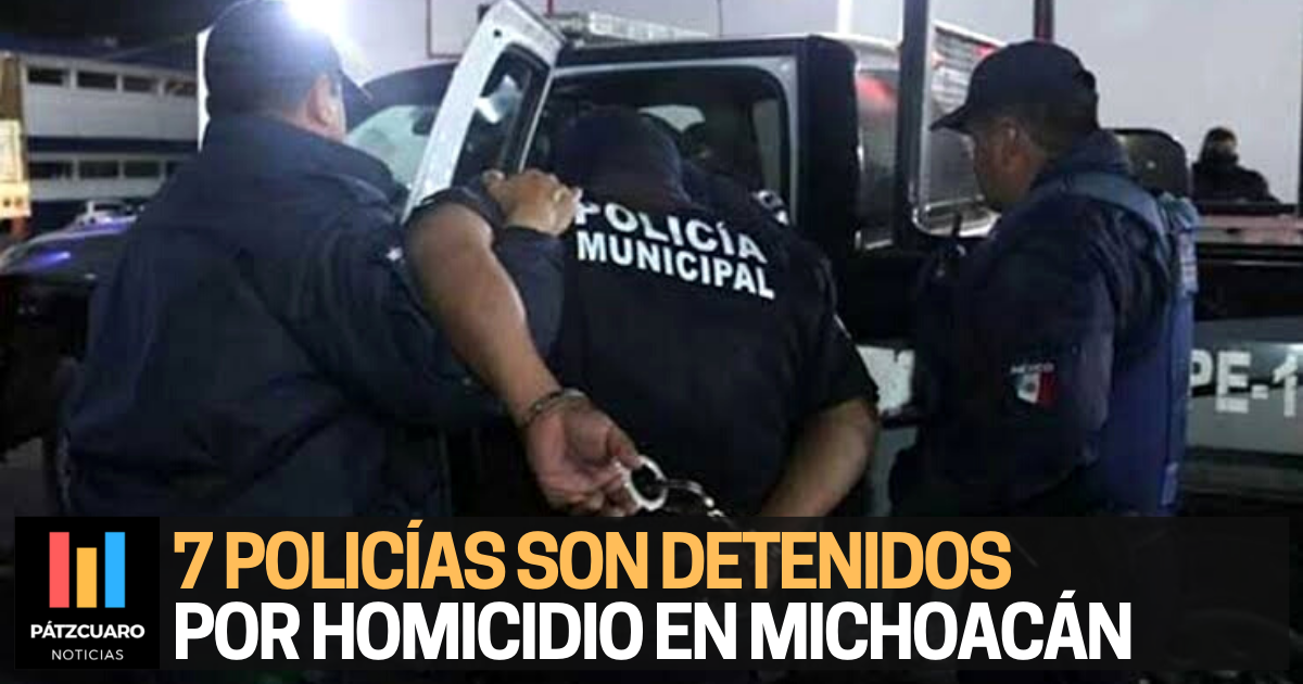 7 policías DETENIDOS por SECUESTRO y HOMICIDIO en Michoacán 7 policías DETENIDOS por SECUESTRO y HOMICIDIO en Michoacán